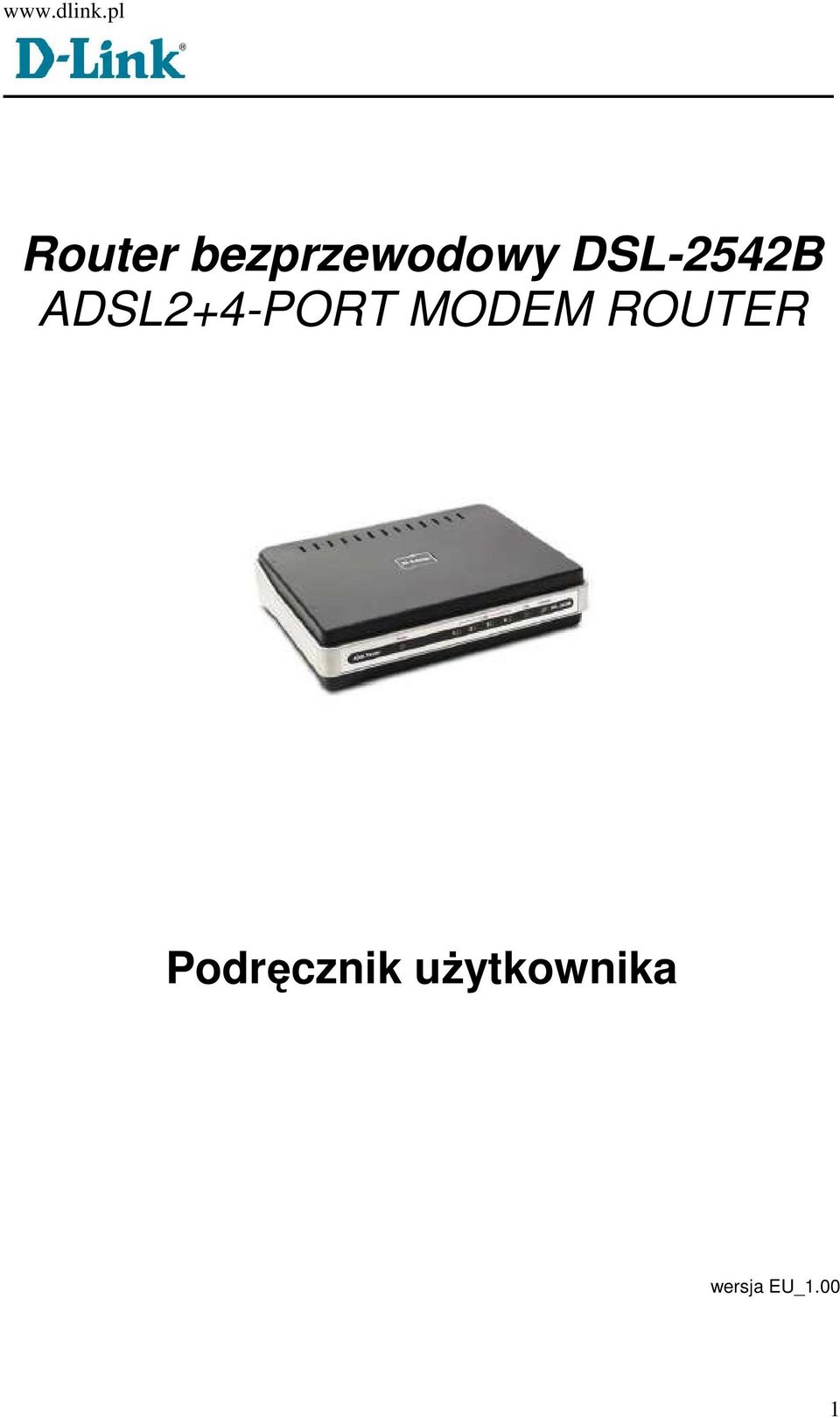 Router bezprzewodowy DSL-2542B ADSL2+4-PORT MODEM ROUTER - PDF Darmowe ... Router bezprzewodowy DSL-2542B ADSL2+4-PORT MODEM ROUTER - PDF Darmowe ...