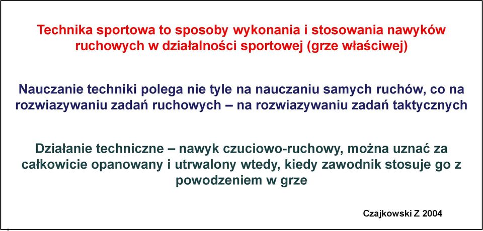 Teoria nauczania techniki sportowej i jej praktyczne wykorzystanie w ... Teoria nauczania techniki sportowej i jej praktyczne wykorzystanie w ...