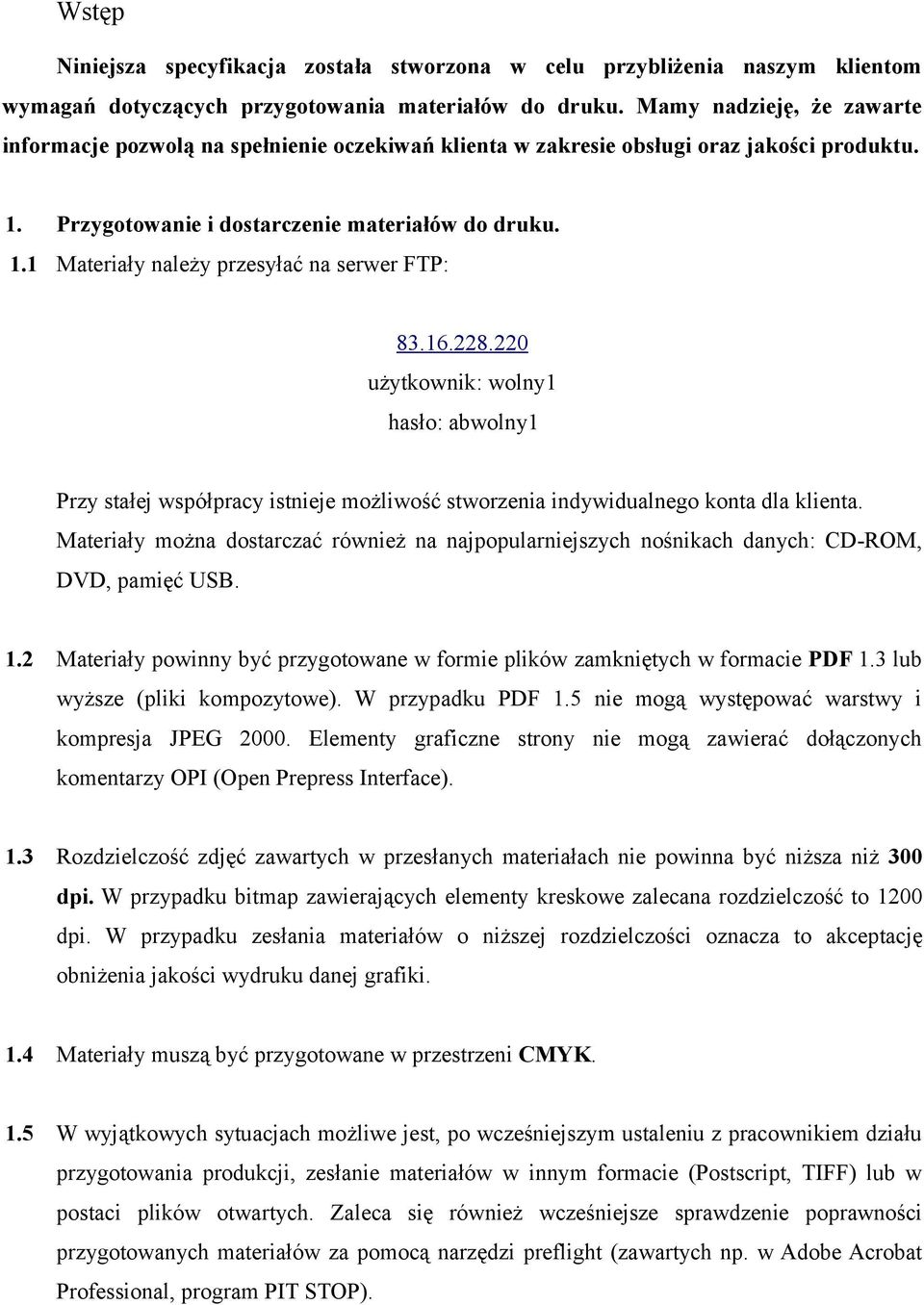 SPECYFIKACJA TECHNICZNA PRZYGOTOWANIA MATERIAŁÓW DO DRUKU - PDF Darmowe ... SPECYFIKACJA TECHNICZNA PRZYGOTOWANIA MATERIAŁÓW DO DRUKU - PDF Darmowe ...